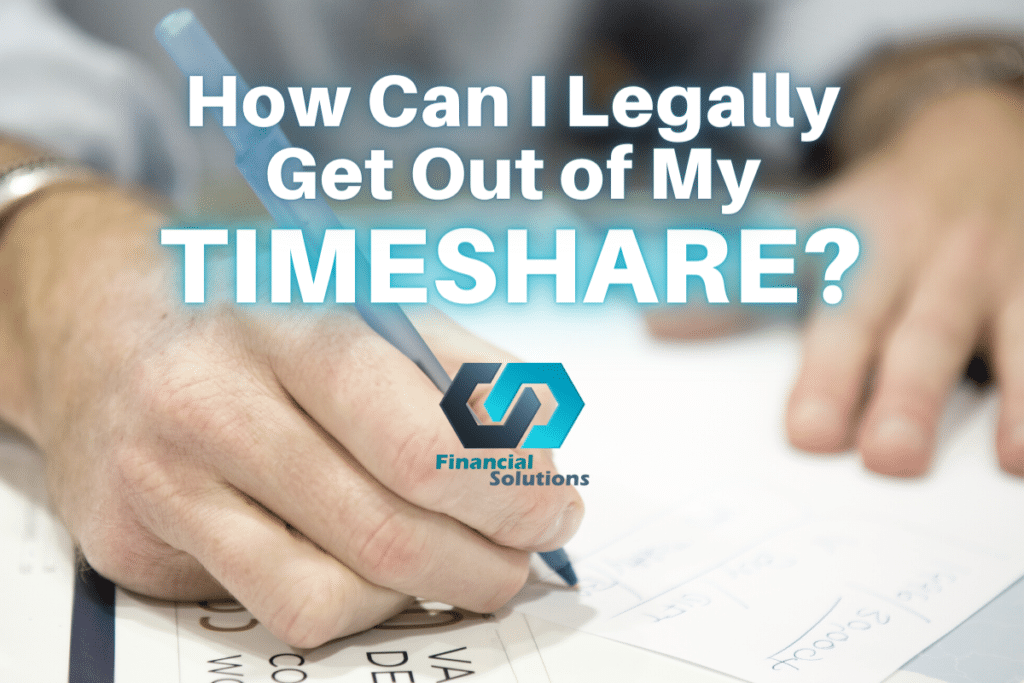How Can I Legally Get Out of My Timeshare? | Financial Solutions Inc. WY